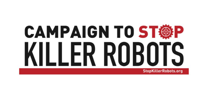 Stop Killer Robots: meeting of government experts on lethal autonomous weapons in August 2024 ...